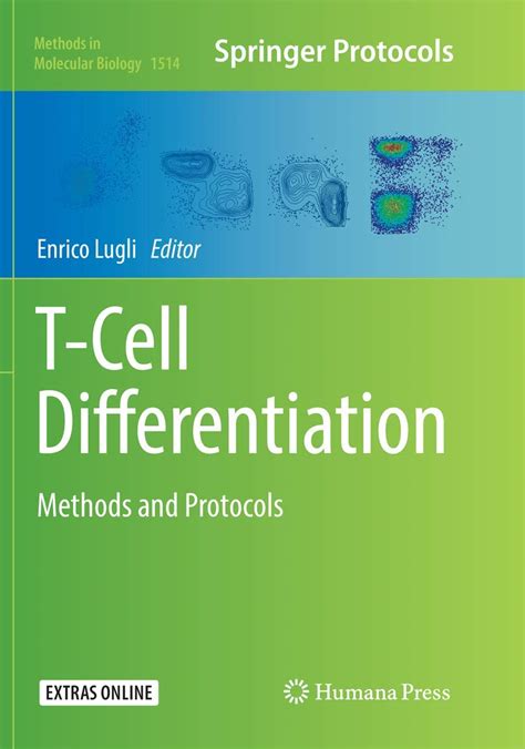 T Cell Differentiation Methods And Protocols Volume 1514 Lugli Enrico 9781493982332