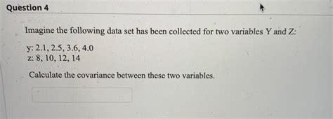 Solved Question Imagine The Following Data Set Has Been Chegg