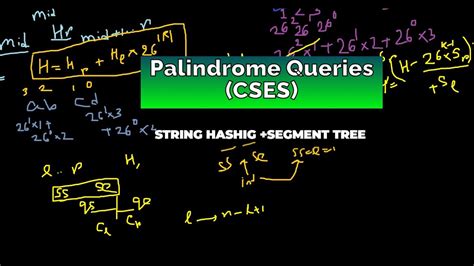 Palindrome Queries String Hashing Segment Tree Cses Problem Set