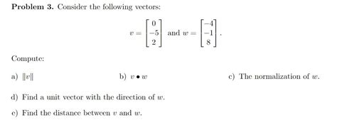Solved Problem Consider The Following Vectors V Chegg