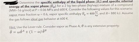Solved Determine The Specific Enthalpy Of The Liquid Phase Chegg Com