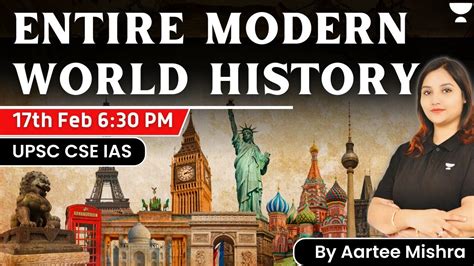 Entire Modern World History For Upsc Cse Ias By Aartee Mishra Youtube