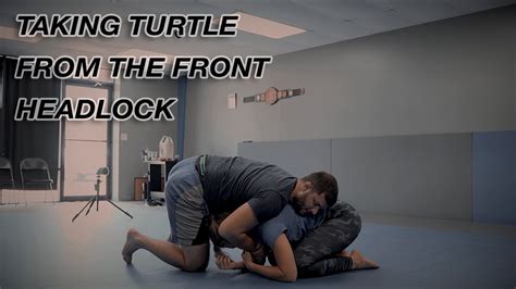 Taking Turtle From The Front Headlock Youtube