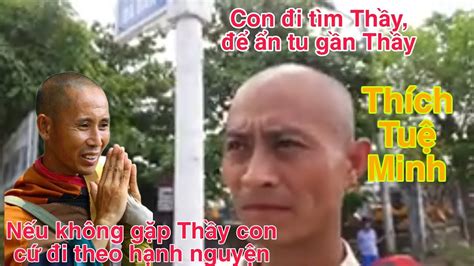 Trực Tiếp Gặp được Sư Tuệ Minh Tại Đà Nẳng Hành Trình đi Tìm Thầy Minh Tuệ Youtube