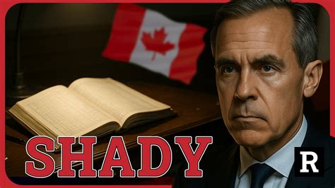 What Is He Trying To Hide Canadas Mark Carney Has Some Explaining To Do Redacted