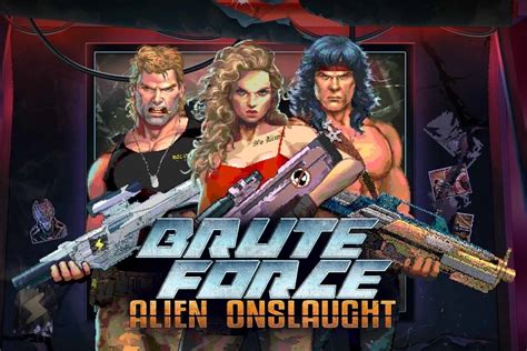 Brute Force Alien Onslaught Aussie Pokies Games Online