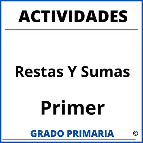 Actividades De Restas Y Sumas Para Primer Grado