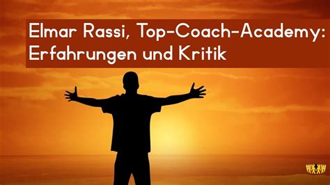 Elmar Rassi Top Coach Academy Erfahrungen Und Kritik