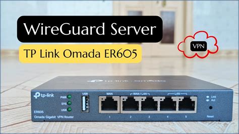 How To Setting Up WireGuard VPN On TP Link Omada ER YouTube