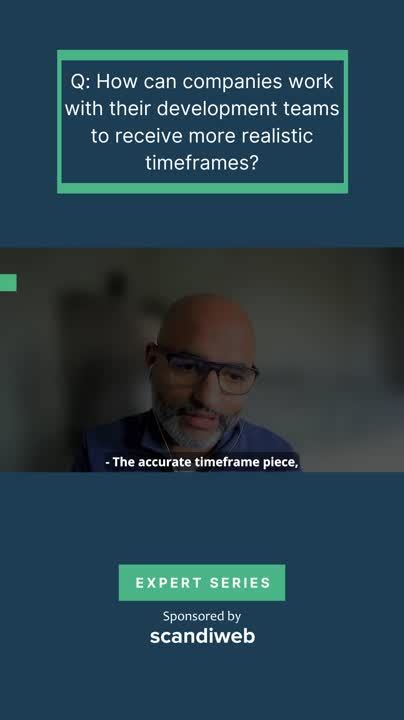 [video] scandiweb on linkedin receive more realistic timeframes from