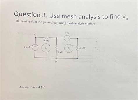 solved question 3 use mesh analysis to find v0 determine vo