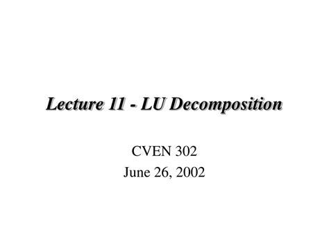 Ppt Lecture 11 Lu Decomposition Powerpoint Presentation Free