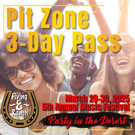 Pit Zone 3 Day Pass 2025 Pid Flying E Ranch