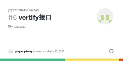 vertify接口 Issue yeyan file upload GitHub