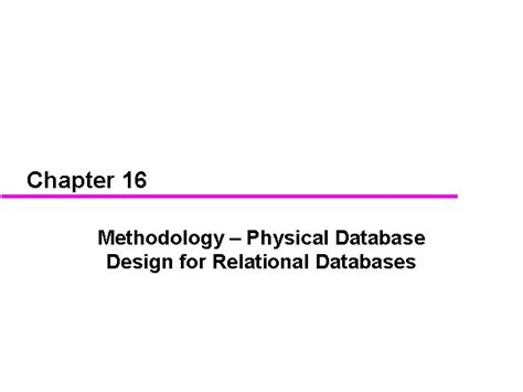 Chapter 16 Methodology Physical Database Design For Relational