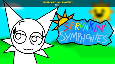 Sprunkin Symphonies Mod For Friday Night Funkin Fnf Mods
