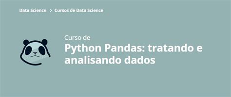 Github Fab Souzapython Pandas Tratando Dados O Que Aprendi No 4º Curso Da Formação Python