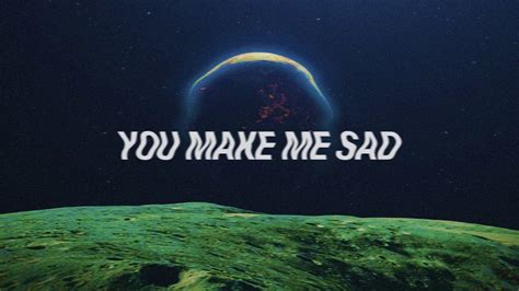 Alilbitalox You Make Me Sad Lyric Video Youtube
