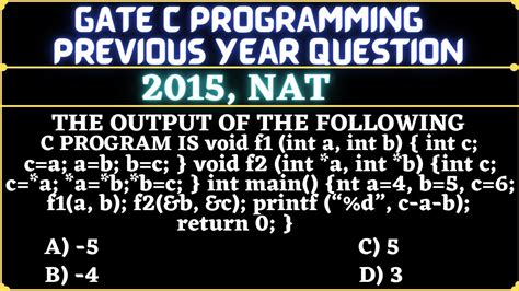 17 C Programming Language Gate 2015 Nat Question The Output Of The
