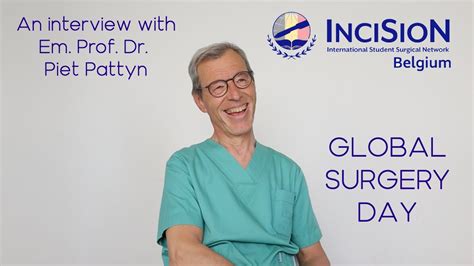 Global Surgery Day An Interview With Em Prof Dr Piet Pattyn By