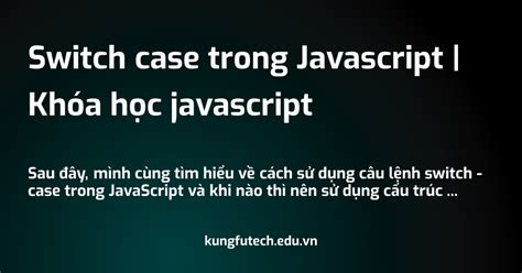 Switch Case Trong Javascript Khóa Học Javascript