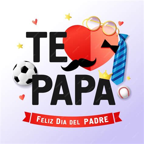 Feliz Día Del Padre Te Amo Papá Texto En Español Con Elementos 3d