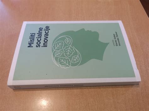 Misliti Socialne Inovacije Uredila Slavko Gaber In Veronika Tašner