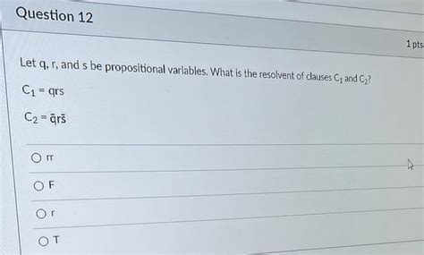 Solved Let Qr And S Be Propositional Variables What Is