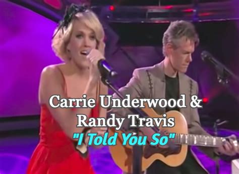 Memorable Duet I Told You So Carrie Underwood With Randy Travis At