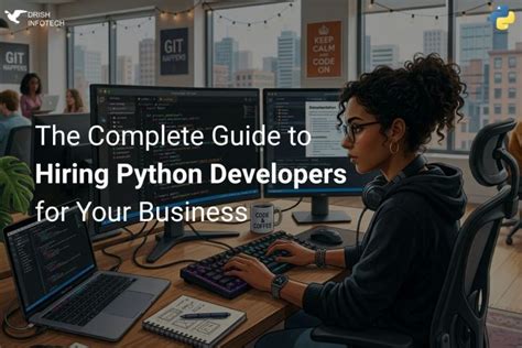 The Complete Guide To Hiring Python Developers For Your Business