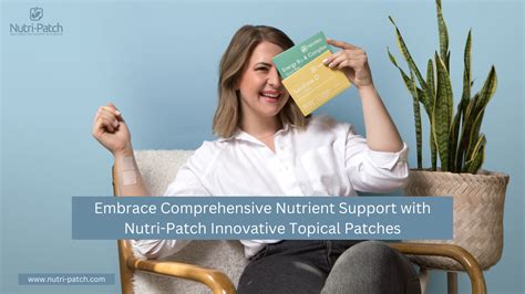 Comprehensive Nutrient Support Through Innovative Nutri Patch Innovati