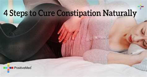 4 Steps To Cure Constipation Naturally