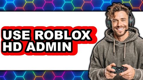 How To Use Roblox Hd Admin 2025 Only Way Youtube