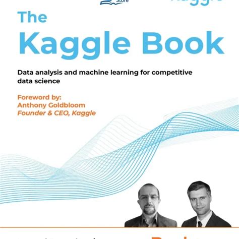 The Kaggle Book Data Analysis And Machine Learning