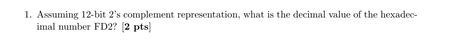 Assuming 12 Bit 2s Complement Representation What