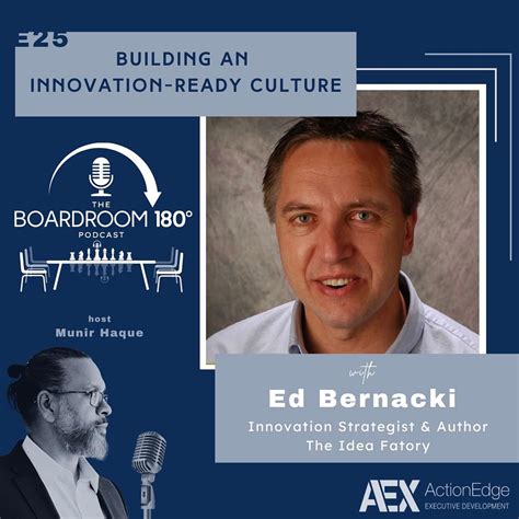 Building An Innovation Ready Culture With Ed Bernacki Actionedge