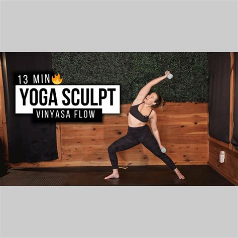 13 Min Total Body Yoga Sculpt Vinyasa With Weights Free Full Body