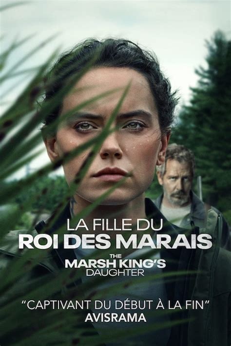 La Fille Du Roi Des Marais Film Histoire Vraie