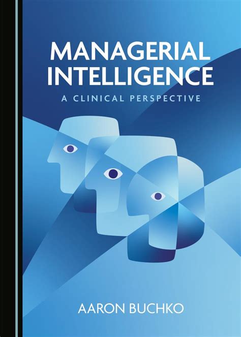 Aaron Buchko On Linkedin Managerial Intelligence A Clinical Perspective Cambridge Scholars…