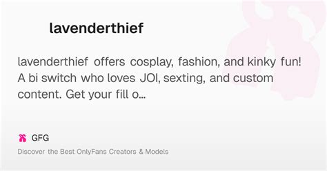 Lavenderthief Cosplay Kink And Nerdy Fun Gfg Onlyfans Directory