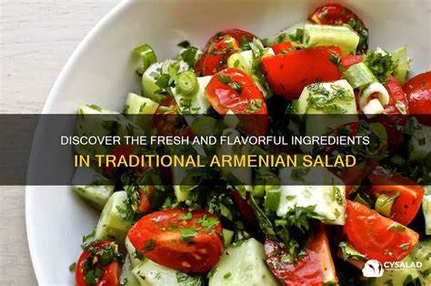 Discover The Fresh And Flavorful Ingredients In Traditional Armenian