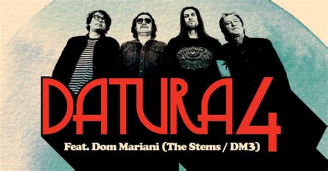 Datura4 Con Dom Mariani Tour Europeo Presentando Blessed Is The Boogie