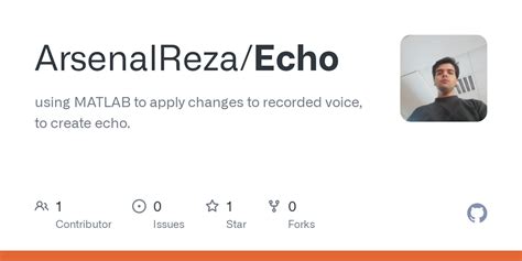 GitHub ArsenalReza Echo Using MATLAB To Apply Changes To Recorded Voice To Create Echo