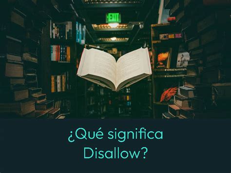 ¿qué Significa Disallow ♻️ Agencia De Marketing Fluyeandcrea