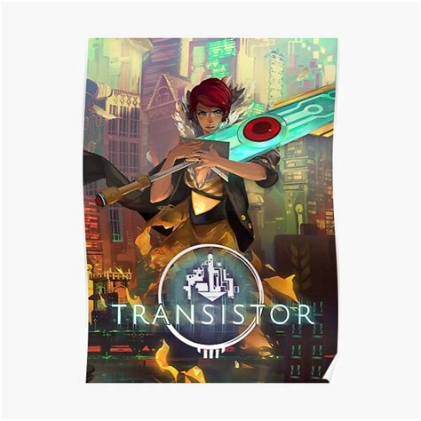 Transistor Posters Redbubble