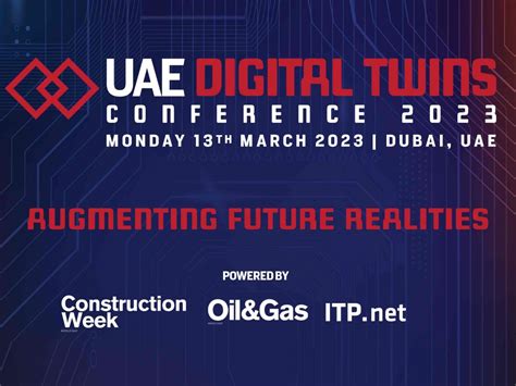 Uae Digital Twins Conference Exploring Breakthroughs In The Industrial