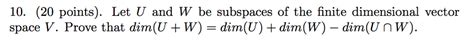 solved let u and w be subspaces of the finite dimensional