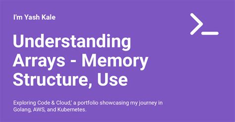 Understanding Arrays Memory Structure Use Cases And Specific