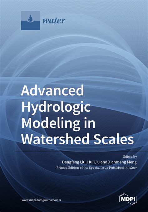 Advanced Hydrologic Modeling In Watershed Scales Mdpi Books