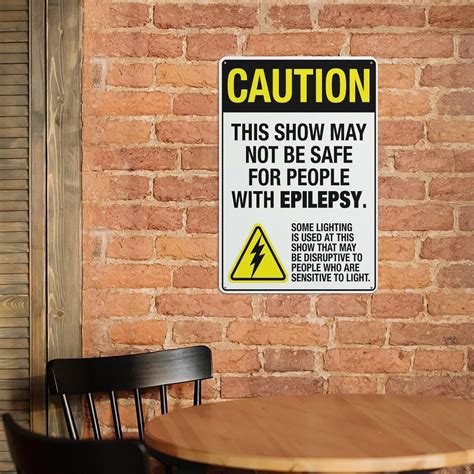 Warning This Show May Not Be Safe For People With Epilepsy Sign 8 X 12 Inches Rust Free Aluminum